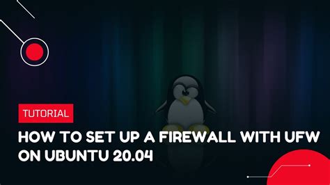 How To Set Up A Firewall With Ufw On Ubuntu Vps Tutorial Youtube