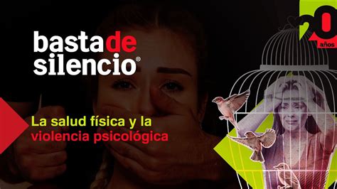 Basta de Silencio La salud física y la violencia psicológica YouTube