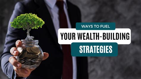 Ways To Fuel Your Wealth Building Strategy Lavatube Capital