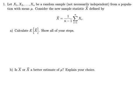 solved let x1 x2 … xn be a random sample not necessarily