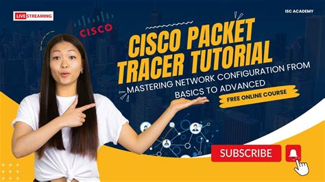Cisco Packet Tracer Tutorial Mastering Network Configuration From
