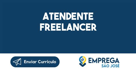 Atendente Freelancer São José Dos Campos SP Emprega São José