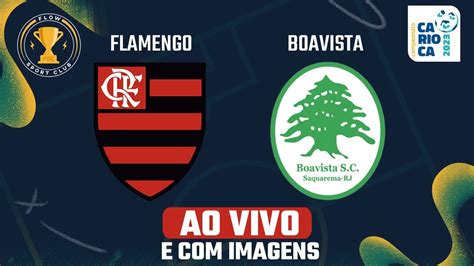 Flamengo X Boavista Ao Vivo E Imagens Carioc O Youtube