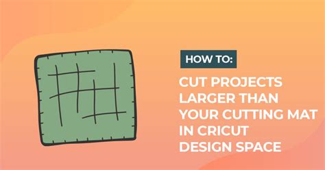 How To Cut Projects Larger Than Your Cutting Mat In Cricut Design Space