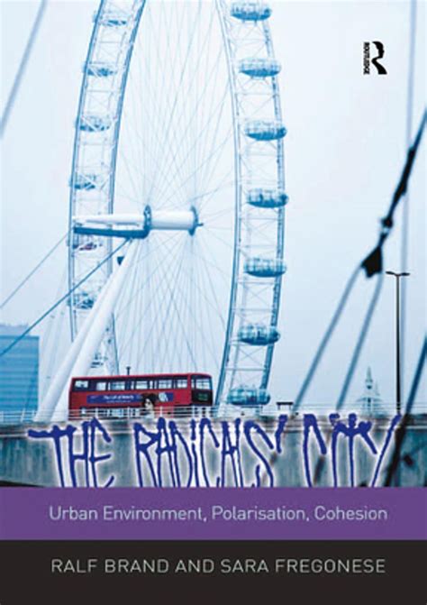 The Radicals City Urban Environment Polarisation Cohesion EBook By