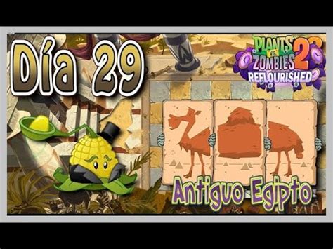 Como Jugar Plants Vs Zombies Reflourished Antiguo Egipto Dia