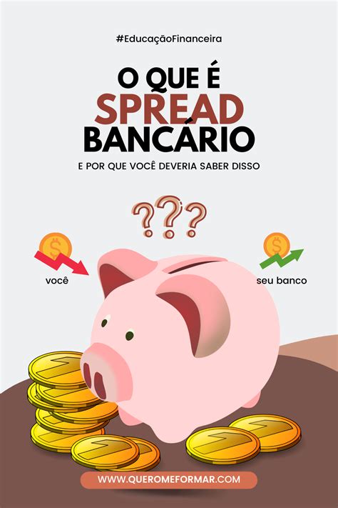 Blog Quero me Formar Organização Finanças O Que é Spread Bancário