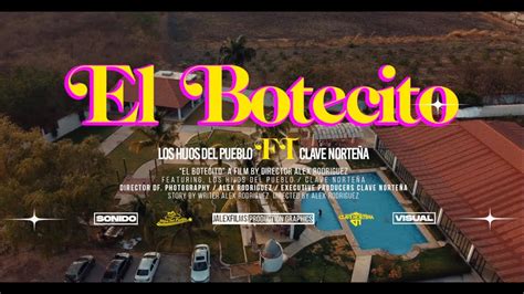 EL BOTECITO Los Hijos del Pueblo FT Clave Norteña Video Oficial
