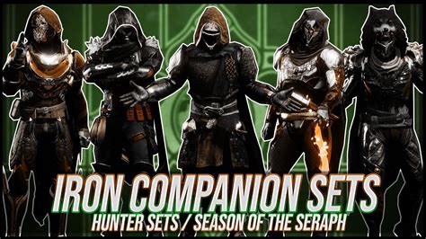 Destiny Hunter Iron Companion Sets Season Of The Seraph Youtube