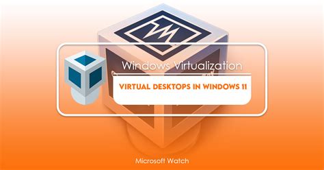 Virtual Desktops In Windows Ultimate Guide Microsoft Watch