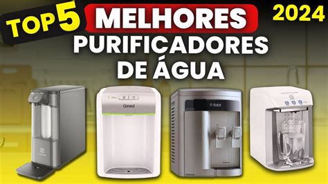 Qual Melhor PURIFICADOR DE ÁGUA 2024 CONFIRA os Top 5 Melhores