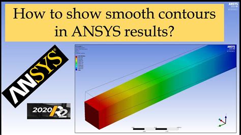 How To Show Smooth Contours In ANSYS Workbench Results YouTube