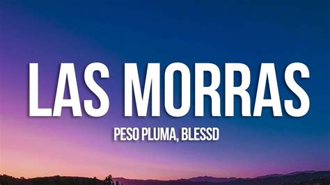 Peso Pluma Blessd Las Morras Letra Lyrics Acordes Chordify