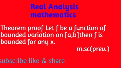 real analysis theorem proof let f be a function of bounded variation on [a b] then f is bounded