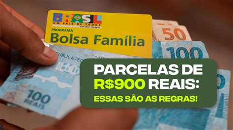 Estas são as REGRAS para RECEBER parcelas de R 900 do Bolsa Família