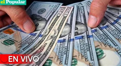 Dólar en Perú hoy en vivo a cuánto cotiza este domingo 14 de mayo del
