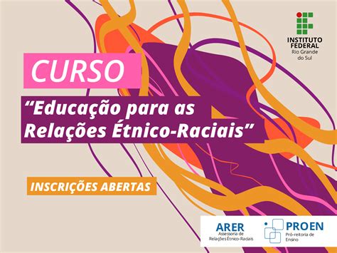 Ifrs Realiza Curso De Educa O Para As Rela Es Tnico Raciais