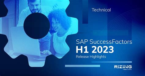 H1 2023 SAP SuccessFactors Release Analysis Technical Rizing
