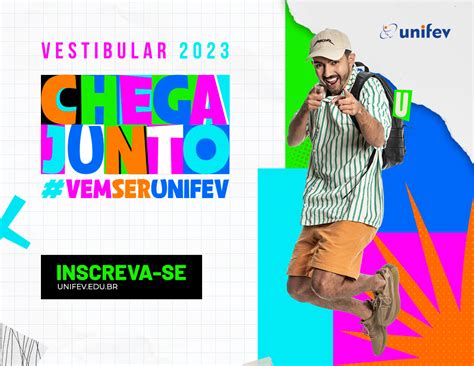 Chega junto Unifev lança Vestibular 2023 UNIFEV