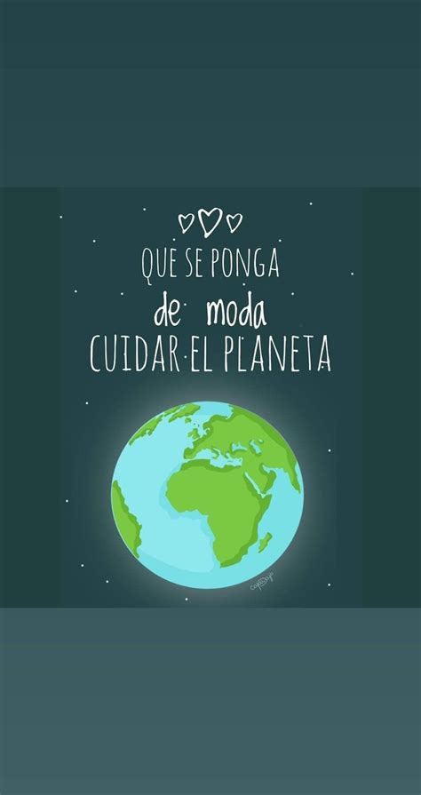 100 Frases Para Cuidar El Medio Ambiente Artofit