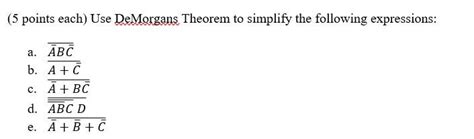 solved 5 points each use demorgans theorem to simplify the