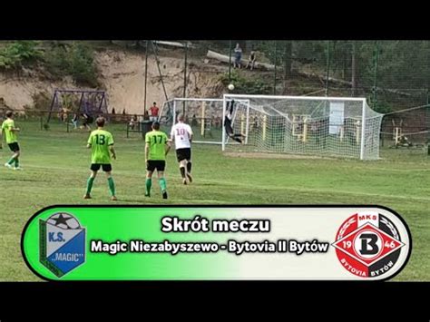 Skrót meczu Magic Niezabyszewo 0 3 Bytovia II Bytów B Klasa