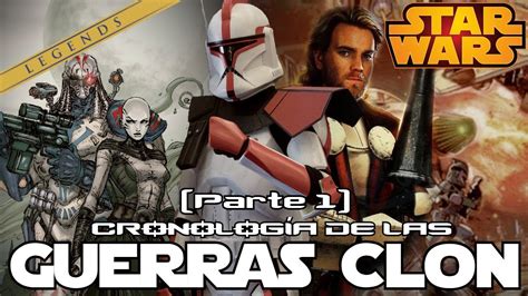 Cronología de las Guerras Clon Originales Parte 1 Star Wars Legends