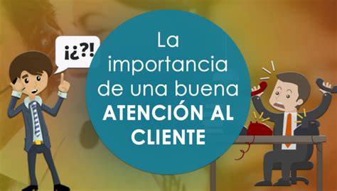 Por Qu Es Importante La Atenci N Al Cliente