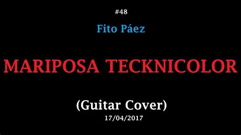 Fito Páez Mariposa Tecknicolor Guitar Cover YouTube
