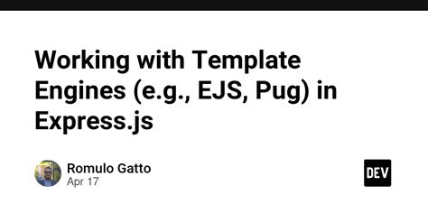 working with template engines e g ejs pug in express js dev community