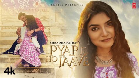 Pyar Je Ho Jaave Full Video Shradha Patray Prince Latest