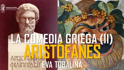 La Comedia Griega II Aristófanes el gran genio de la comedia en la
