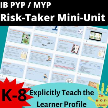 IB Learner Profile RISK TAKER Mini Unit Inquiry Based Lessons For IB