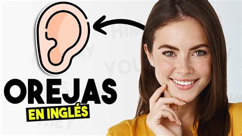 Cómo se Dice Oreja en Inglés PRONUNCIACIÓN YouTube