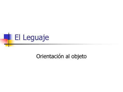 El Leguaje Orientaci N Al Objeto Ppt Descargar
