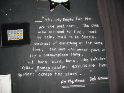 Mad Kerouac Quotes QuotesGram