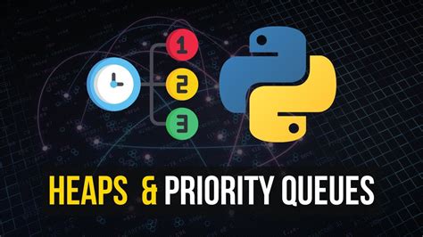 heaps and priority queues in python youtube