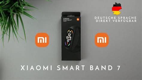 Xiaomi Smart Band 7 I China Version Mit Deutscher Sprache I Unboxing