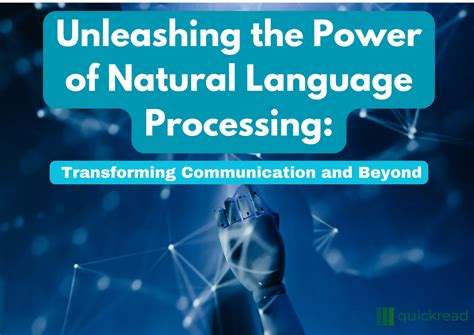 Unleashing The Power Of Natural Language Processing Transforming