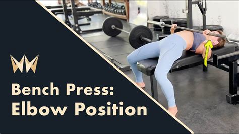 Elbow Position In The Bench Press Youtube