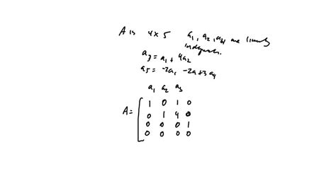 solved point let a be a 4 x 5 matrix if a1 a2 and a4 are linearly independent and a3 a1