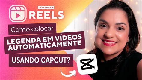 Reels Instagram Como Colocar Legenda Em V Deos Automaticamente Usando