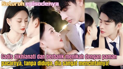 Gadis Dikhianati Dan Berbalik Menikah Dengan Paman Pacarnya Tanpa