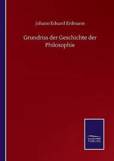 Grundriss Der Geschichte Der Philosophie Johann Eduard Erdmann