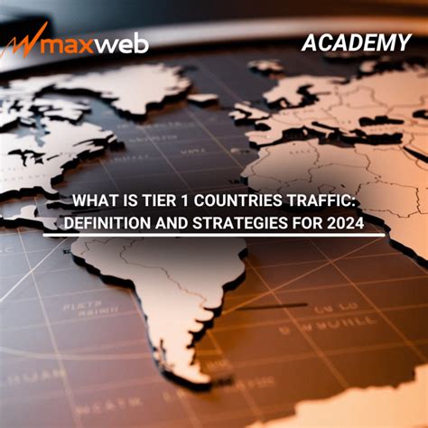 What Is Tier Countries Traffic Definition And Strategies For