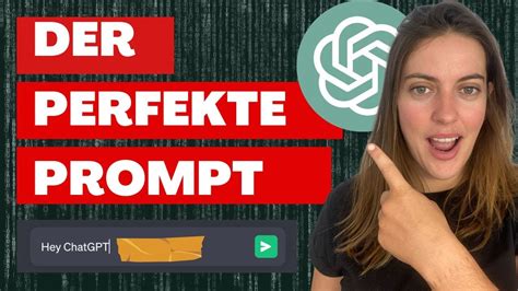 Der Perfekte Prompt Chatgpt Tutorial F R Beeindruckende Ergebnisse