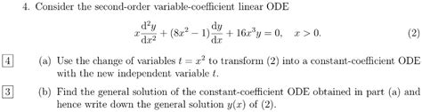 solved consider the second order variable coefficient linear ode d 2y dx 2 2 dy dx 16y 0