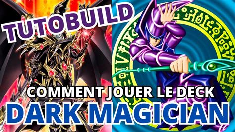Tutobuild Comment Jouer Le Deck Magicien Sombre Yu Gi Oh Tcg Youtube