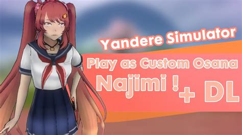 Play As My Custom Osana Najimi DL Yandere Simulator YouTube