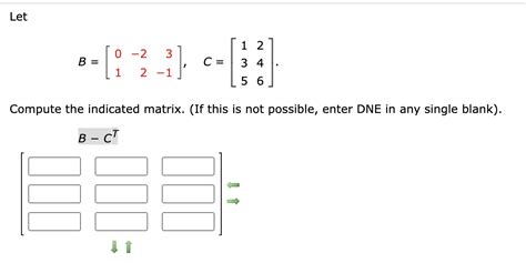 solved let b 0 −2 3 1 2 −1 c 1 2 3 4 5 6 compute the